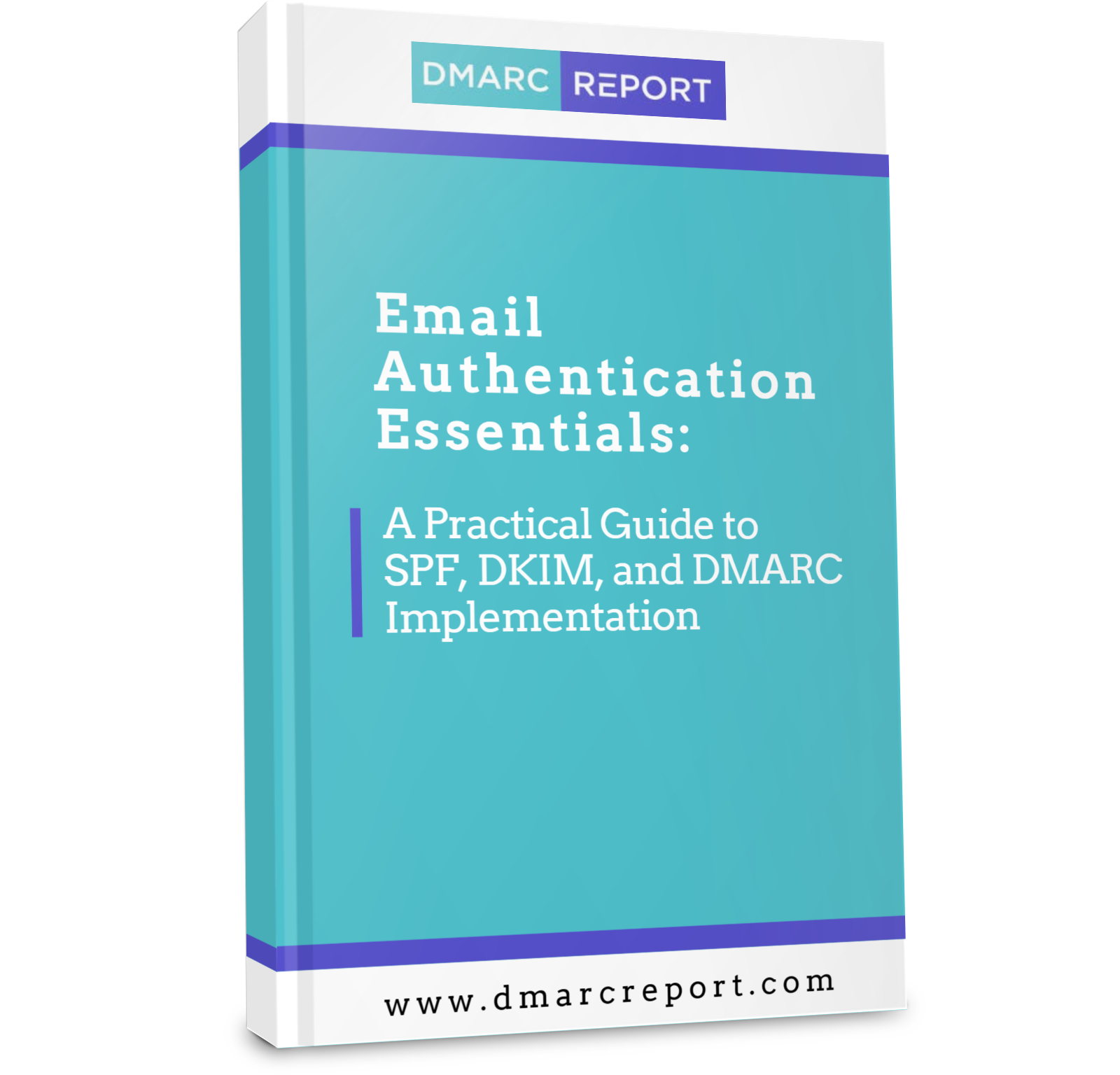 Email Authentication Essentials – DMARC Report
